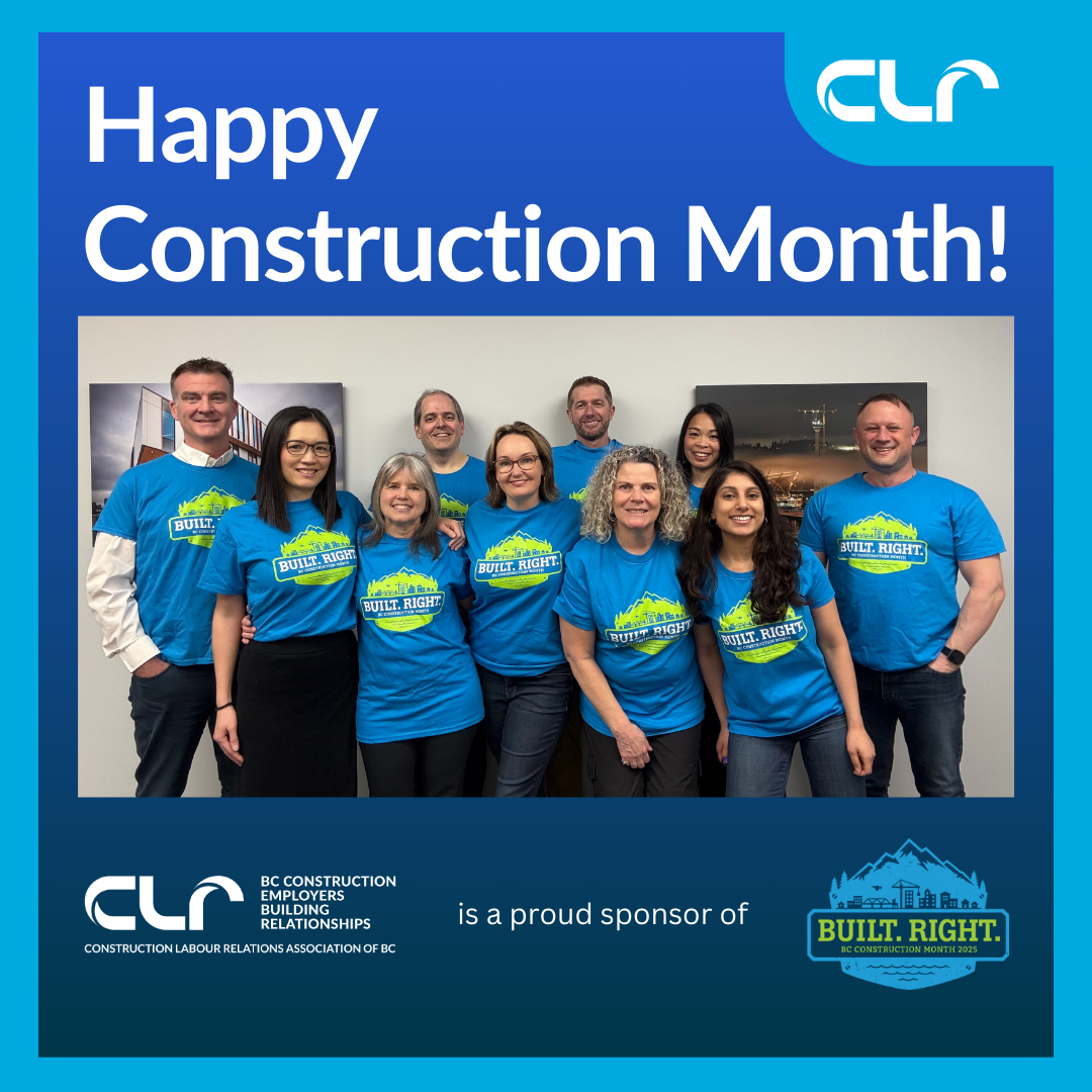 Happy Construction Month! - Construction Labour Relations Association of BC